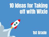 First Projects - 1st grade - Wixie